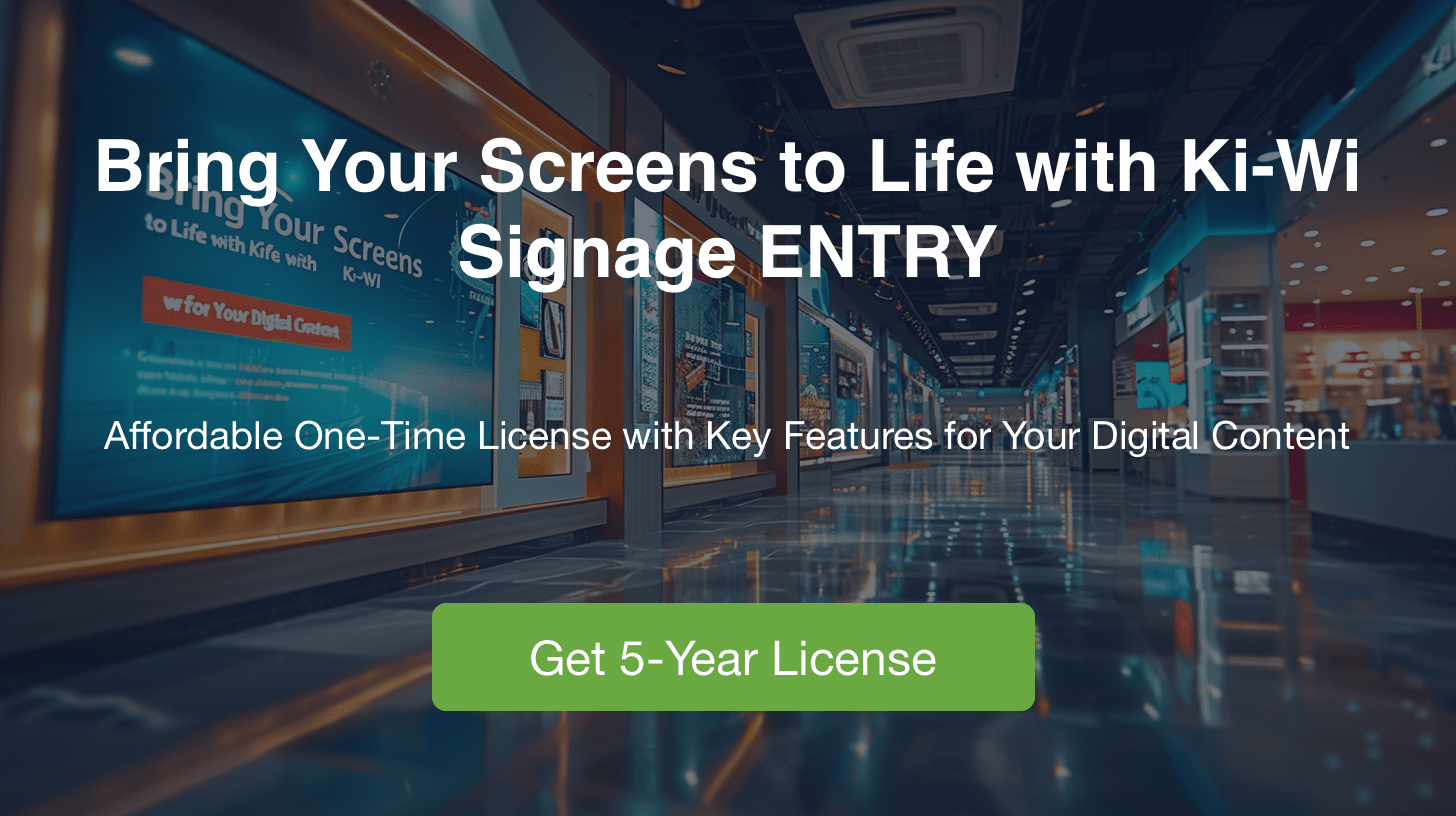Ki-Wi Signage ENTRY: 5-Year License with No Monthly Fees | Ki-Wi Signage