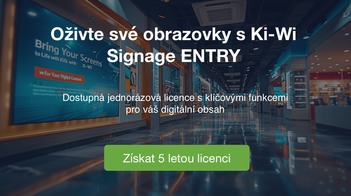 5letá licence bez měsíčních poplatků | Ki-Wi Signage